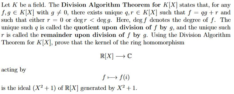 Solved Let K be a field. The Division Algorithm Theorem for | Chegg.com