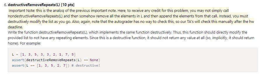 Solved 6. destructiveRemoveRepeats(L) [10 pts] Important | Chegg.com