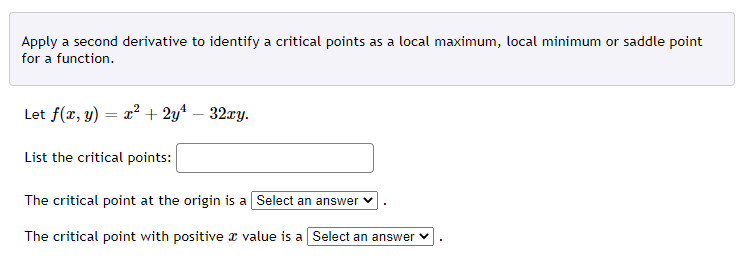 Solved Apply a second derivative to identify a critical | Chegg.com
