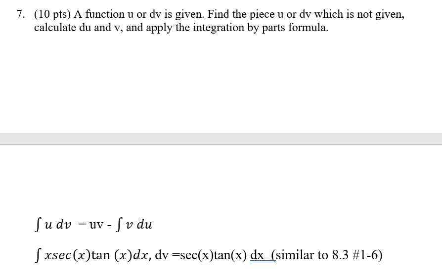 Solved 7. (10 pts) A function u or dv is given. Find the | Chegg.com