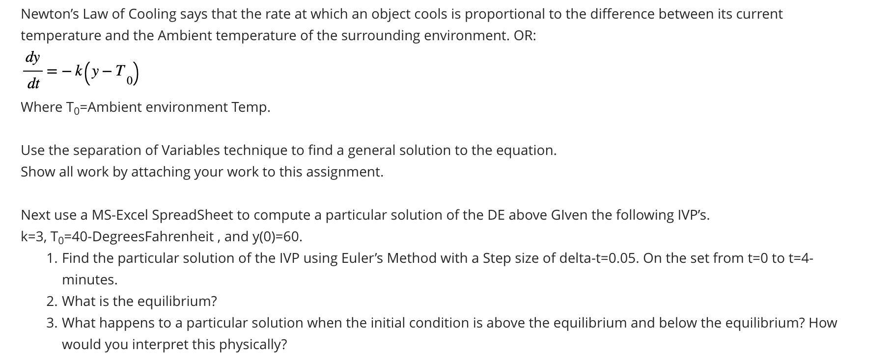 Solved Newton's Law of Cooling says that the rate at which | Chegg.com