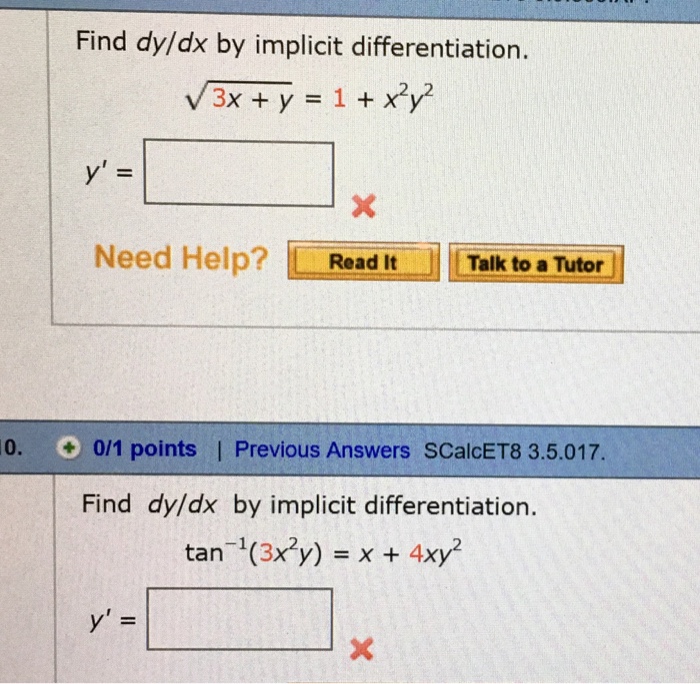 Solved Find dy/dx by implicit differentiation. Need Help? | Chegg.com