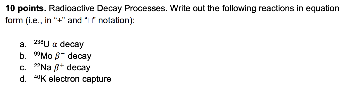 10 points. Radioactive Decay Processes. Write out the | Chegg.com