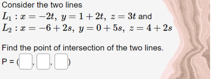 Solved Consider the two lines L1:x=−2t,y=1+2t,z=3t and | Chegg.com