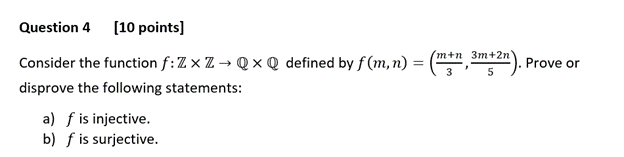 Solved Consider the function f:Z×Z→Q×Q defined by | Chegg.com