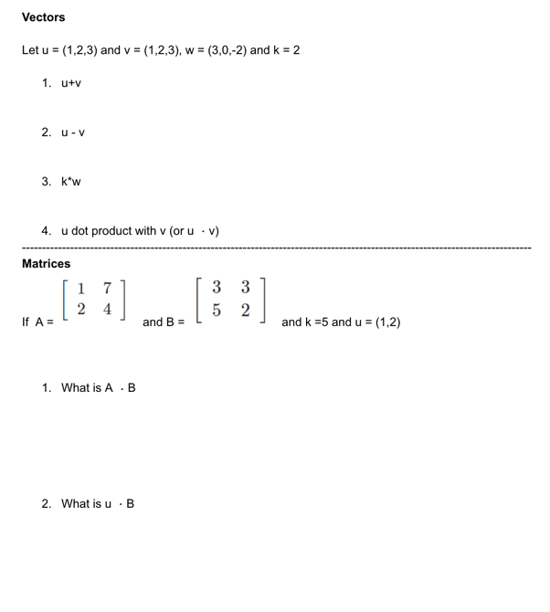 Solved Vectors Let u (1,2,3) and v (1,2,3), w (3,0,-2) and k | Chegg.com Solved Vectors Let u (1,2,3) and v (1,2,3), w (3,0,-2) and k | Chegg.com