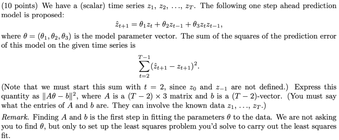 Solved (10 points) We have a (scalar) time series zi, z2, | Chegg.com