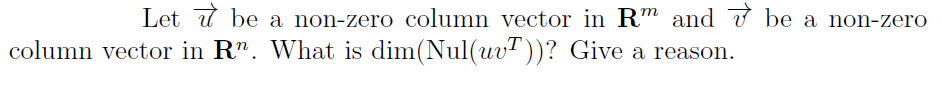 Solved Let ū be a non-zero column vector in R™ and ū be a | Chegg.com