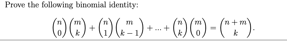 Solved Prove the following binomial identity: (0) (%) + (1) | Chegg.com