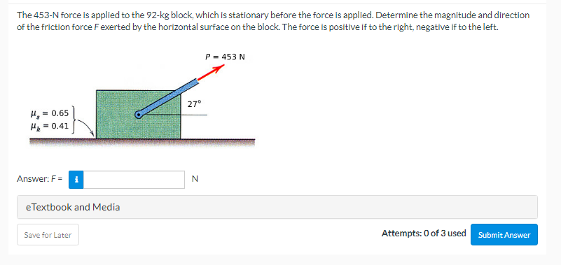 Solved The 453-N force is applied to the 92−kg block, which | Chegg.com