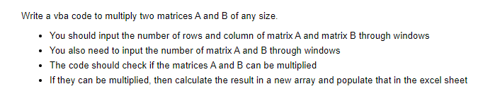 Solved Write A Vba Code To Multiply Two Matrices A And B Of 6796