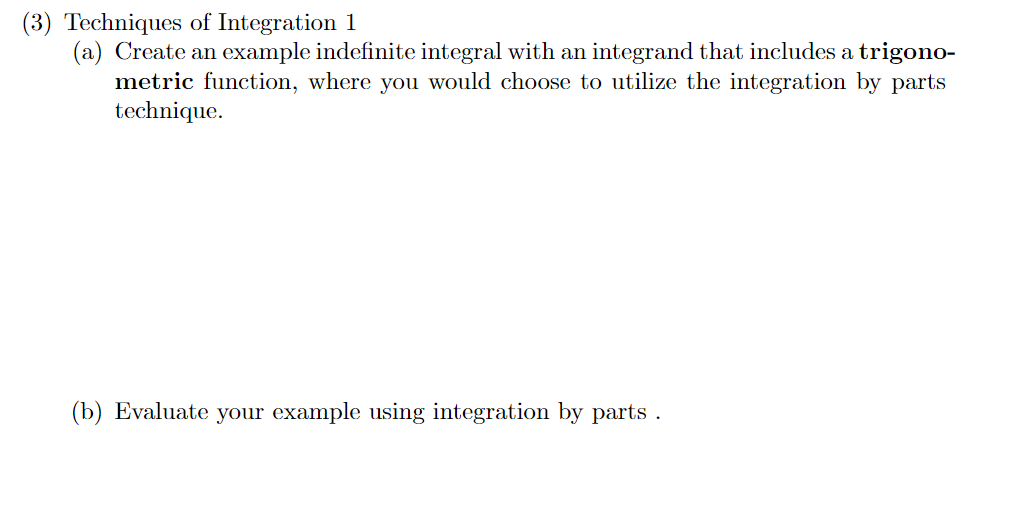 Solved (3) Techniques of Integration 1 (a) Create an example | Chegg.com