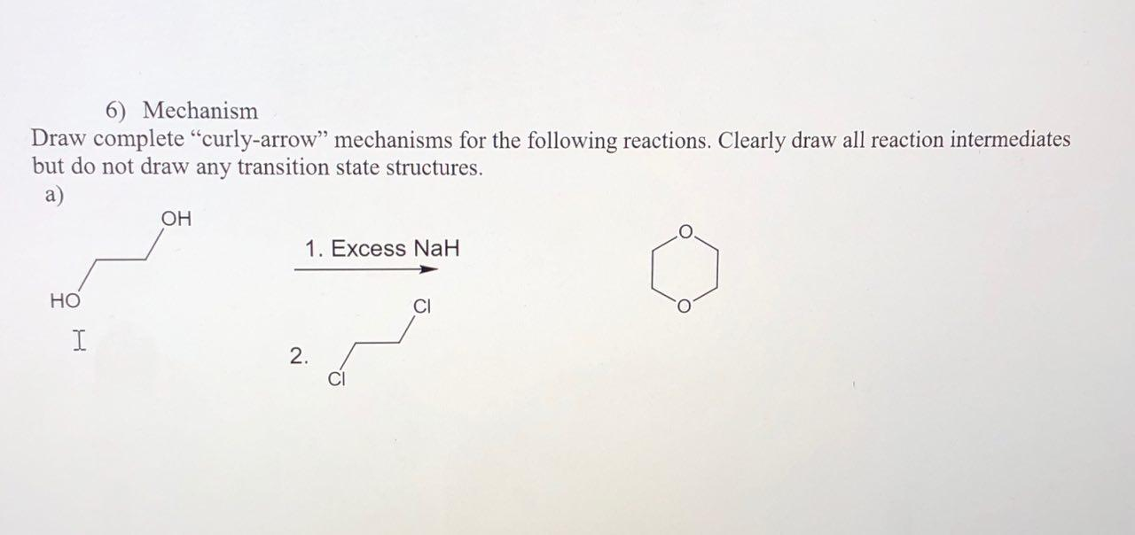 Solved 6) Mechanism Draw complete "curly-arrow” mechanisms | Chegg.com