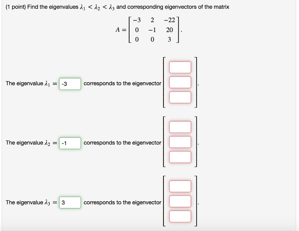 Solved (1 point) Find the eigenvalues 11