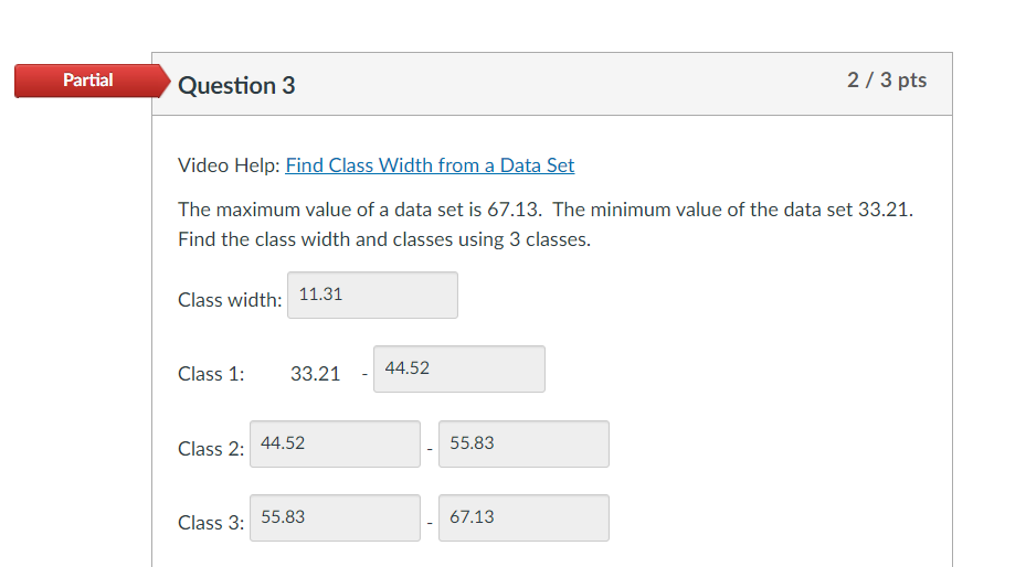 Solved Video Help: Find Class Width from a Data Set The | Chegg.com