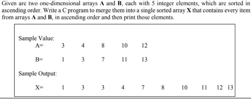 Solved Given Are Two One Dimensional Arrays A And B Each 0506