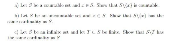 Solved a) Let S be a countable set and x∈S. Show that S\{x} | Chegg.com