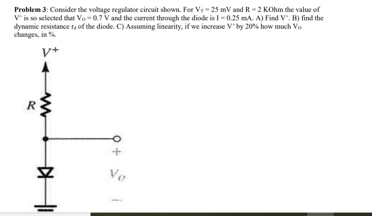 Solved Problem 3: Consider the voltage regulator circuit | Chegg.com