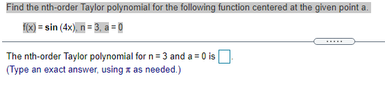 Solved Find the nth-order Taylor polynomial for the | Chegg.com