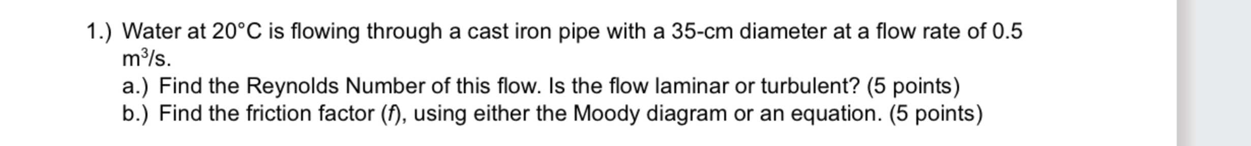 1.) ﻿Water at \( 20^{\circ} \mathrm{C} \) ﻿is flowing | Chegg.com