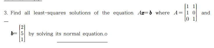 Solved 3. Find all least-squares solutions of the equation | Chegg.com