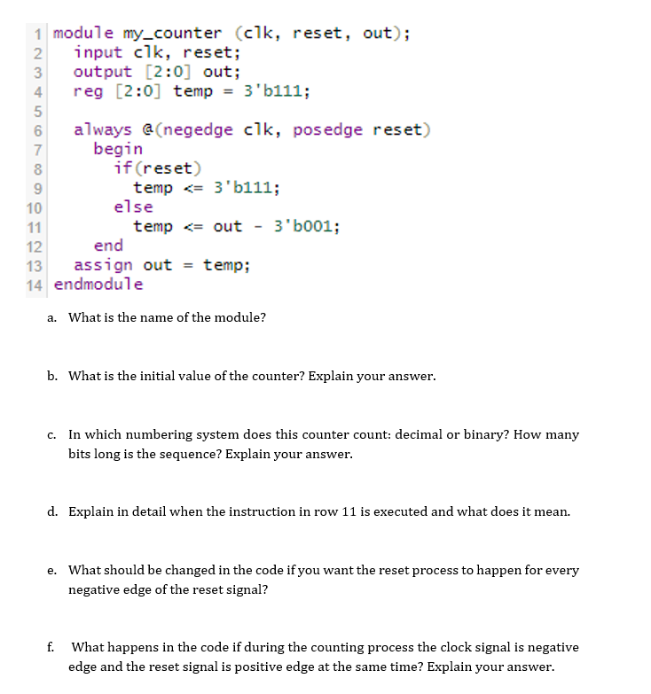 Solved 1 module my_counter (clk, reset, out); 2. input clk, | Chegg.com Solved 1 module my_counter (clk, reset, out); 2. input clk, | Chegg.com