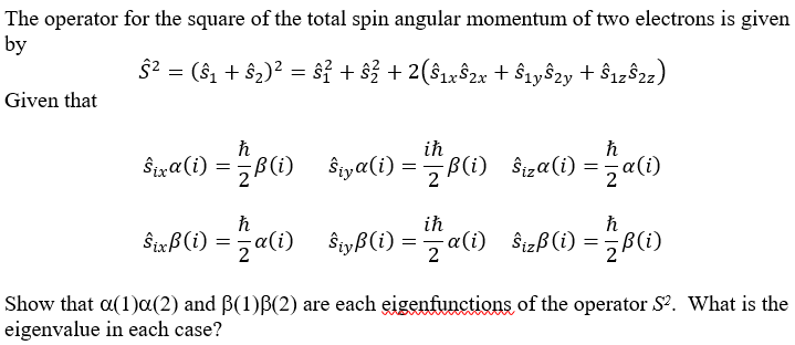Solved The operator for the square of the total spin angular | Chegg.com