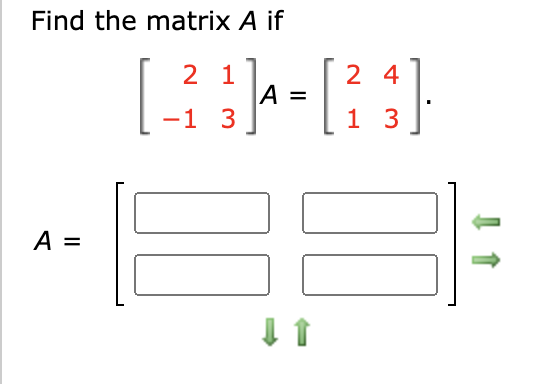Solved Find the matrix A if [-] } }^={{ :] A= | Chegg.com