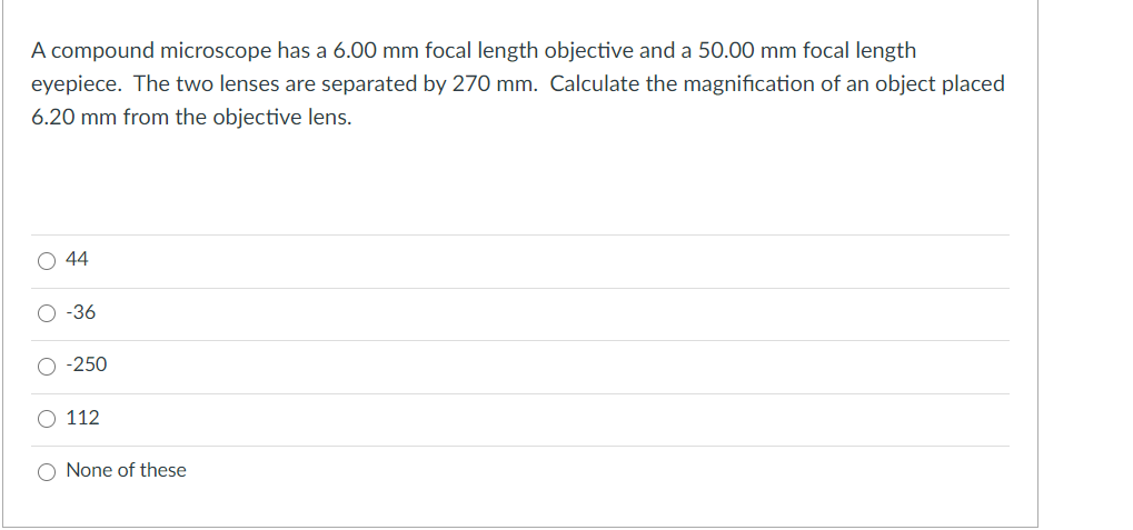 Solved A compound microscope has a 6.00 mm focal length | Chegg.com