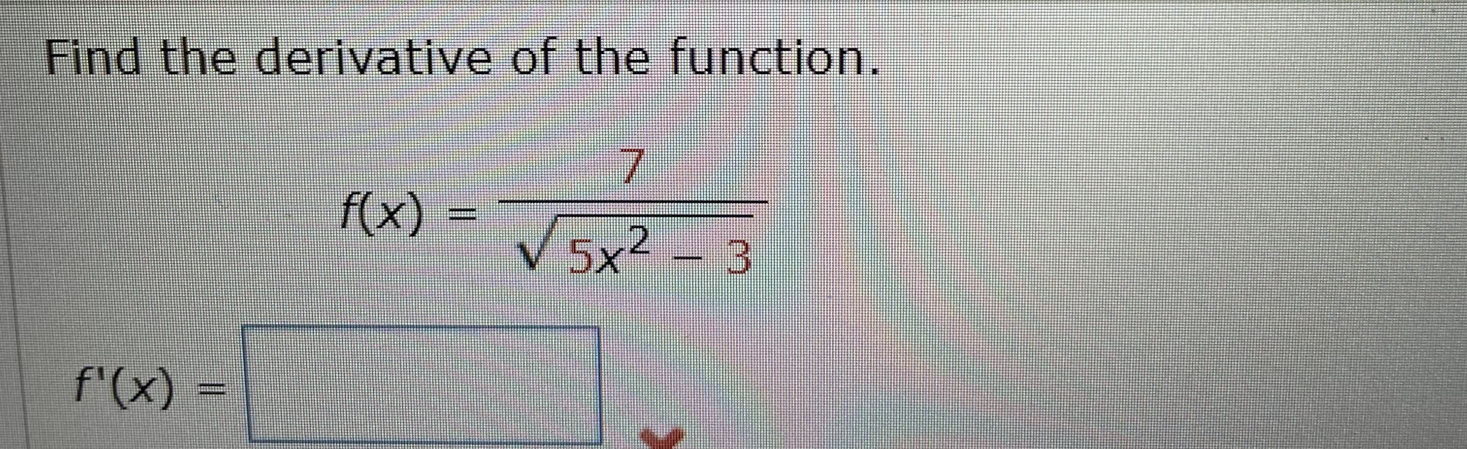 Solved Find the derivative of the function. f(x)=5x2−37 | Chegg.com
