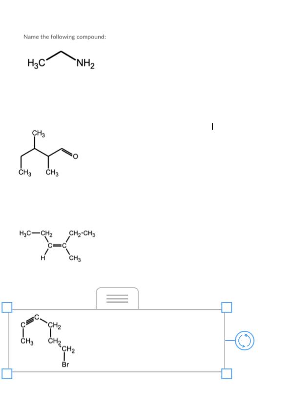 Solved Name the following compound: H3C NH2 CH3 o CH3 CH3 | Chegg.com