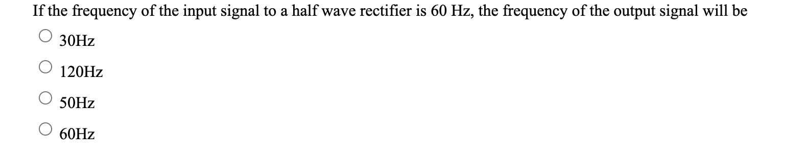 Solved If the frequency of the input signal to a half wave | Chegg.com
