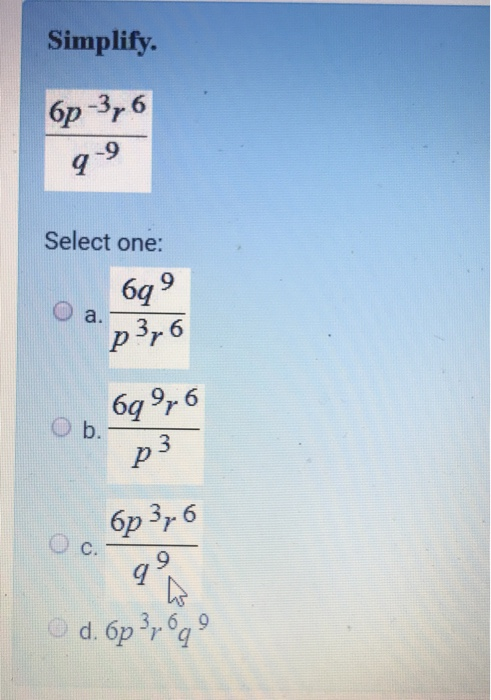 Solved Simplify. 6p-3r 6 -9 Select one: 9 6q at a. 3 6 3 6p | Chegg.com