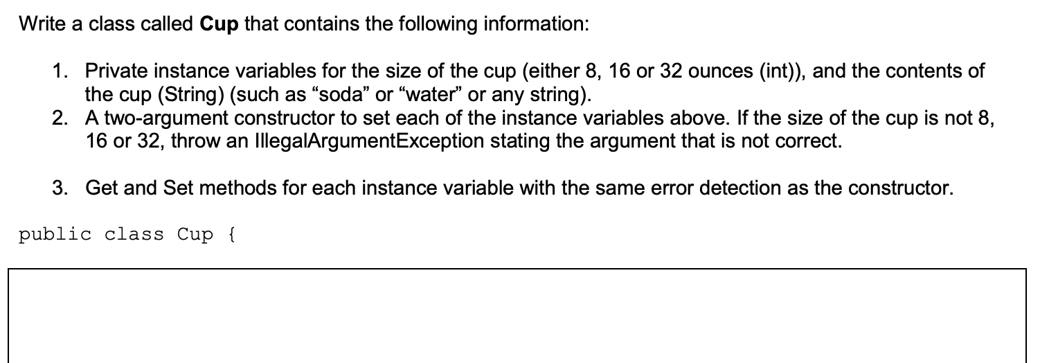 Solved Write a class called Cup that contains the following | Chegg.com