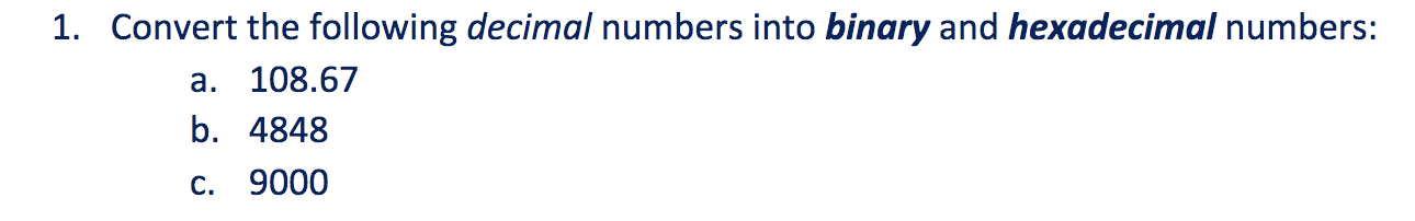 Solved 1. Convert the following decimal numbers into binary | Chegg.com