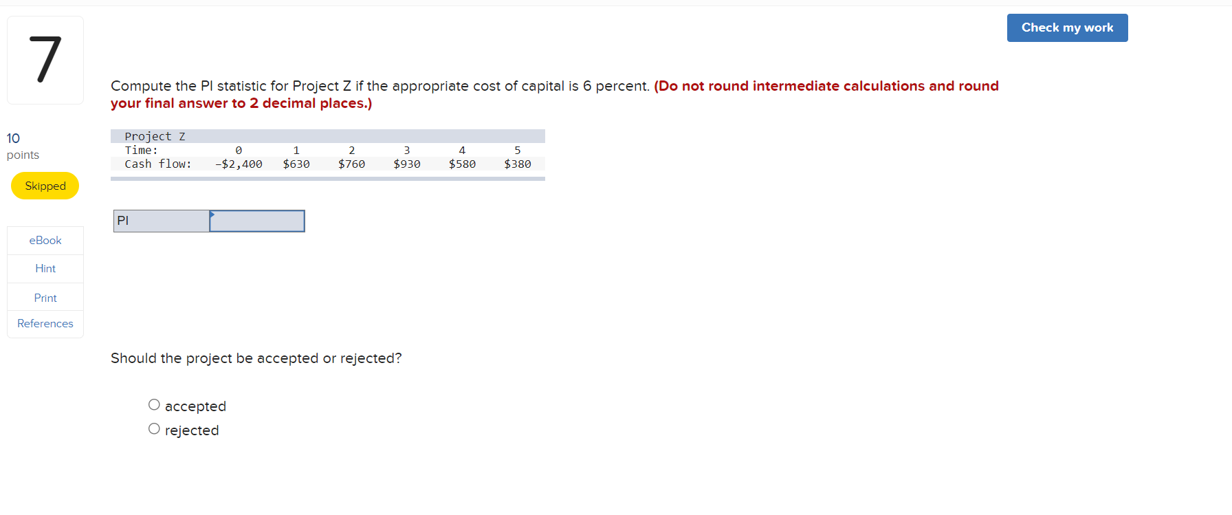 Solved Check my work 7 Compute the PI statistic for Project | Chegg.com