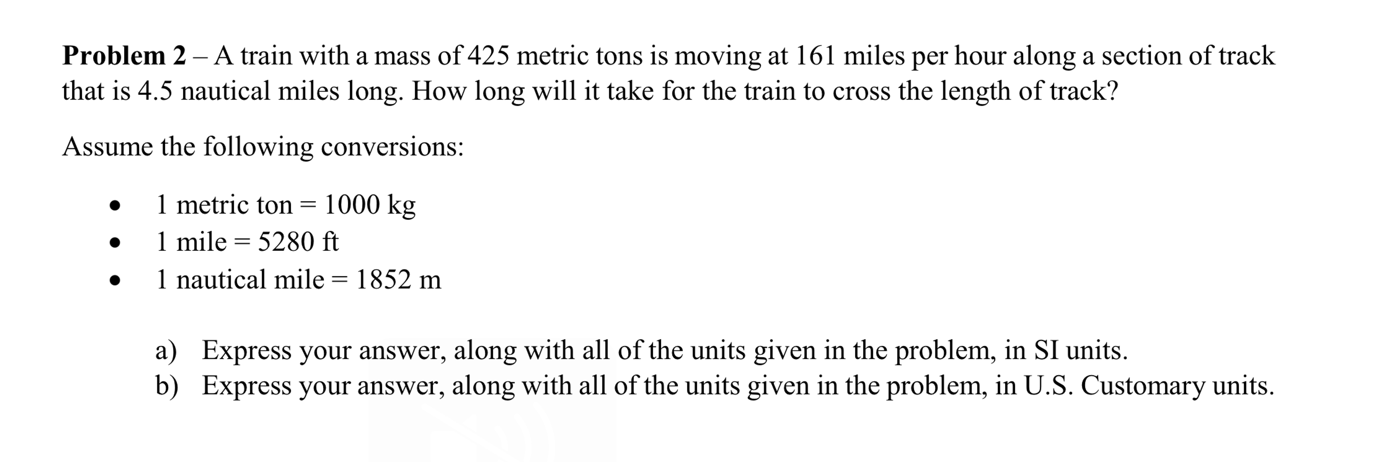 Solved Problem 2 - ﻿A train with a mass of 425 ﻿metric tons | Chegg.com