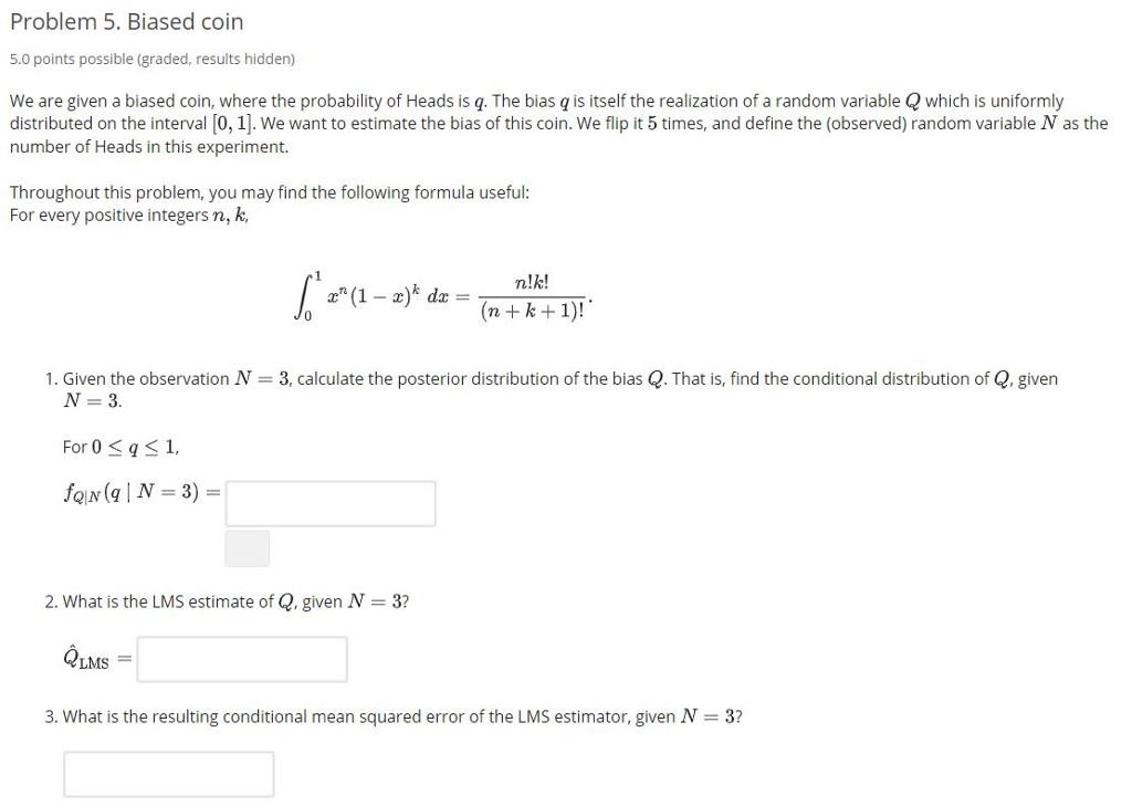 Solved Problem 5. Biased coin 5.0 points possible (graded, | Chegg.com