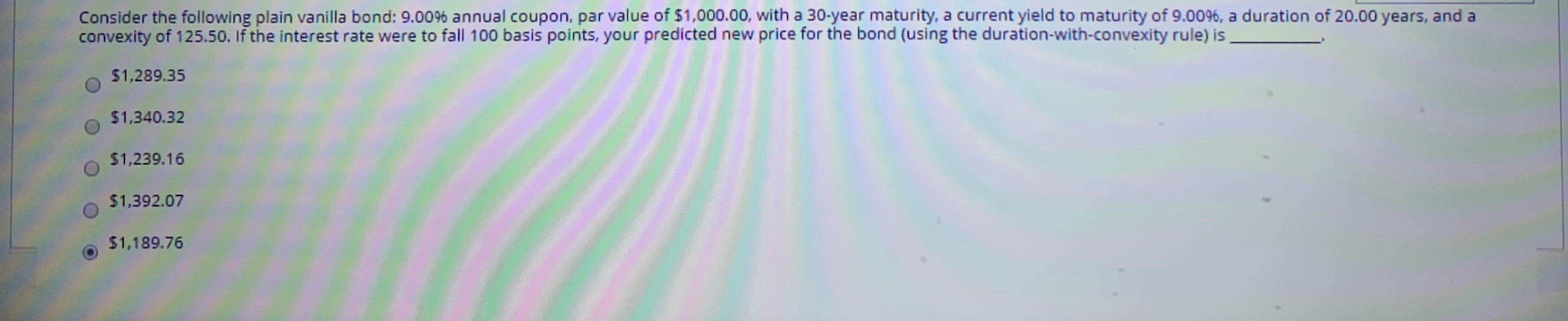Solved Consider the following plain vanilla bond: 9.0096 | Chegg.com