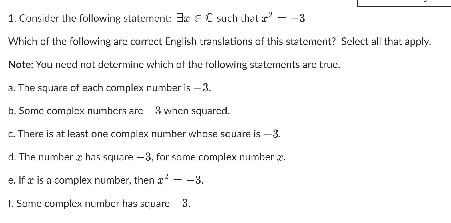 Solved 1. Consider the following statement: ∃x∈C such that | Chegg.com