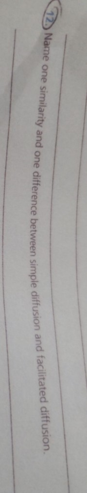 Solved 12) Name one similarity and one difference between | Chegg.com