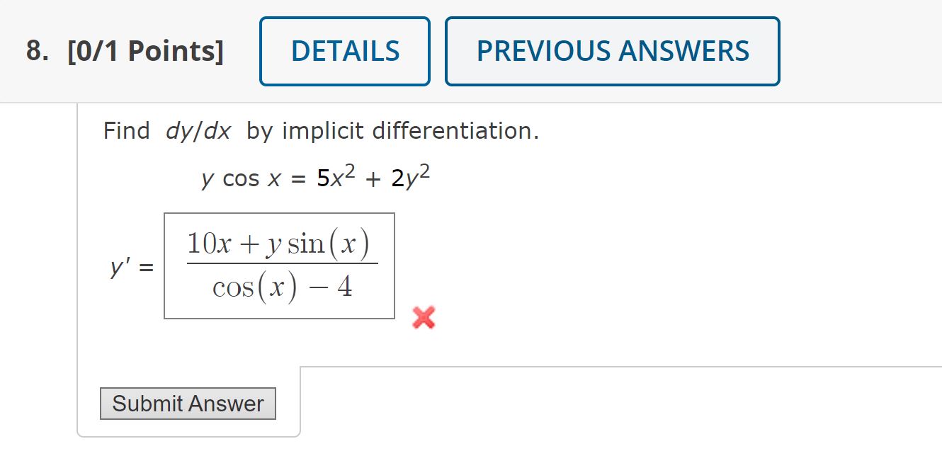 Solved 8. [0/1 Points] Find dy/dx by implicit | Chegg.com