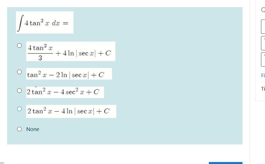 Solved | 4 tan 4 tan x dx = 4 tan x + 4 In secx + 3 tanx – 2 | Chegg.com