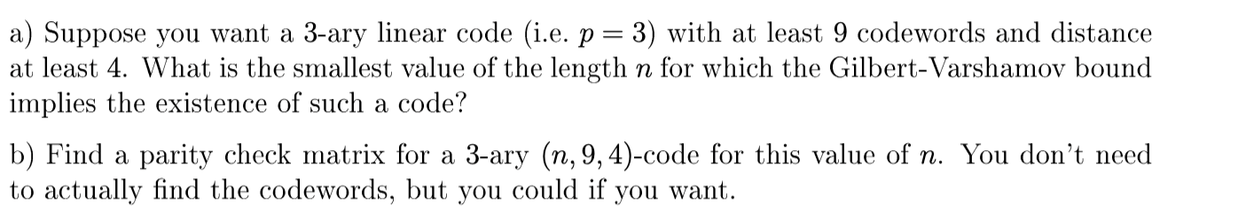 Solved a) Suppose you want a 3 -ary linear code (i.e. p=3 ) | Chegg.com