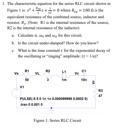 Solved 1. The characteristic equation for the series RLC | Chegg.com