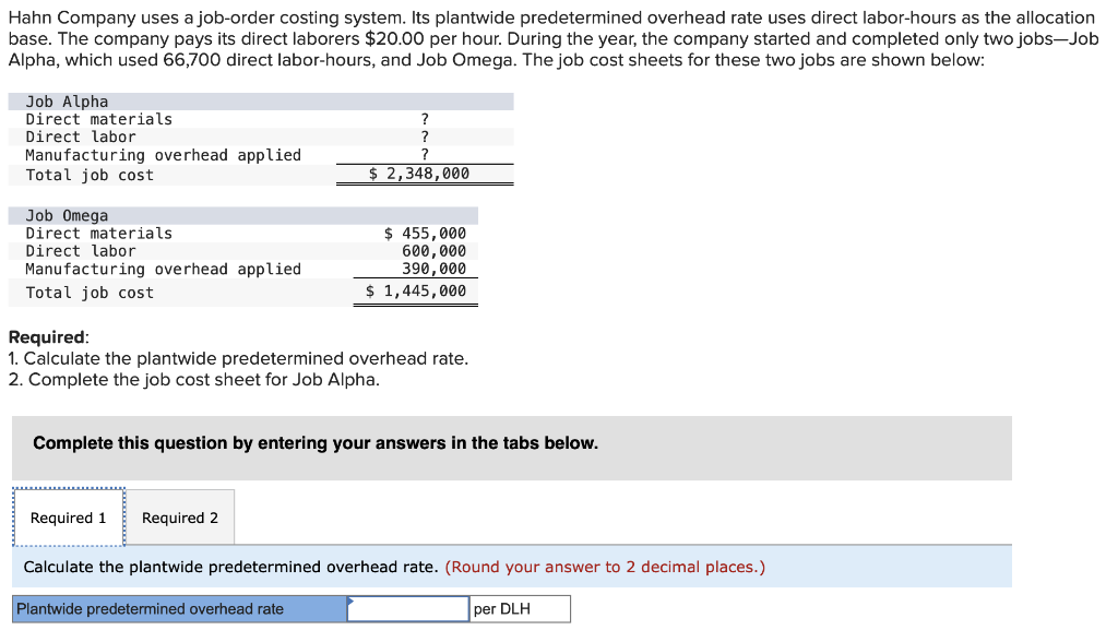 [Solved]: Hahn Company uses a job-order costing system. I