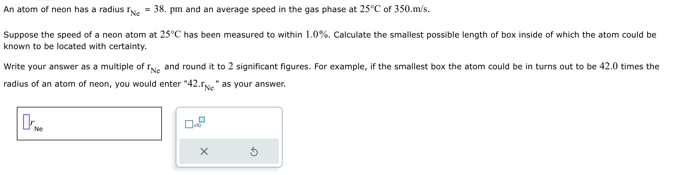 Solved An atom of neon has a radius rNe=38.pm and an average | Chegg.com