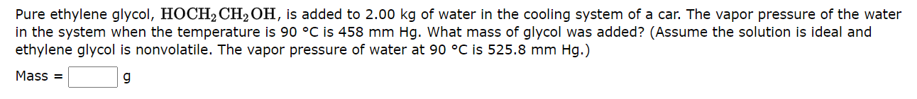 Solved Pure ethylene glycol, HOCH2CH2OH, is added to 2.00 kg | Chegg.com