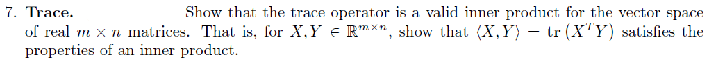 Solved 7. Trace. Show that the trace operator is a valid | Chegg.com