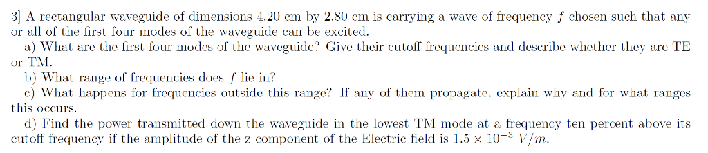 Solved 3 A rectangular waveguide of dimensions 4.20 cm by | Chegg.com